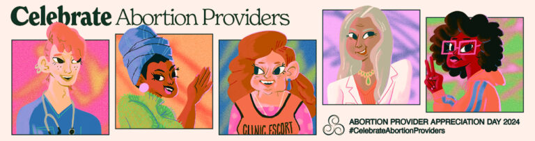 Abortion Provider Appreciation Day: Tools to Celebrate | Abortion Care ...
